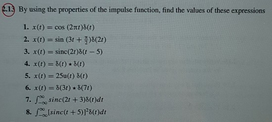 Solved 13 By Using The Properties Of The Impulse Function 7569
