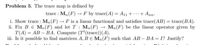 Solved Problem 5. The trace map is defined by trace : M, (F) | Chegg.com