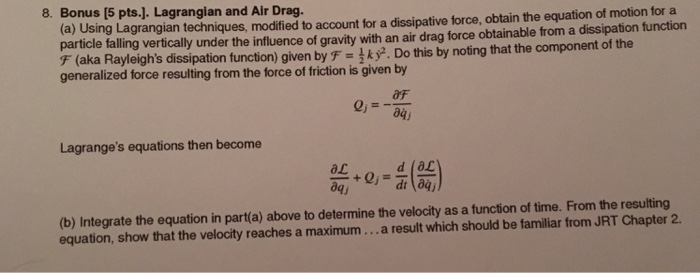 Solved 8. Bonus [5 pts.J. Lagrangian and Air Drag. (a) Using | Chegg.com