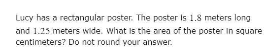Solved Lucy has a rectangular poster. The poster is 1.8 | Chegg.com
