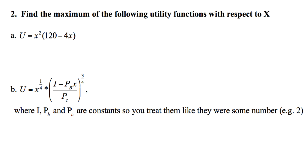 Solved 2. Find the maximum of the following utility | Chegg.com
