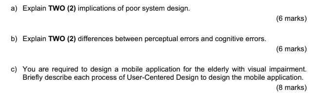 Solved a) Explain TWO (2) implications of poor system | Chegg.com