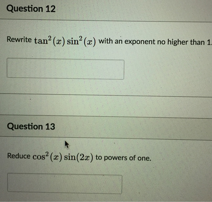 Solved Rewrite tan^2(x) sin^2(x) with an exponent no higher | Chegg.com