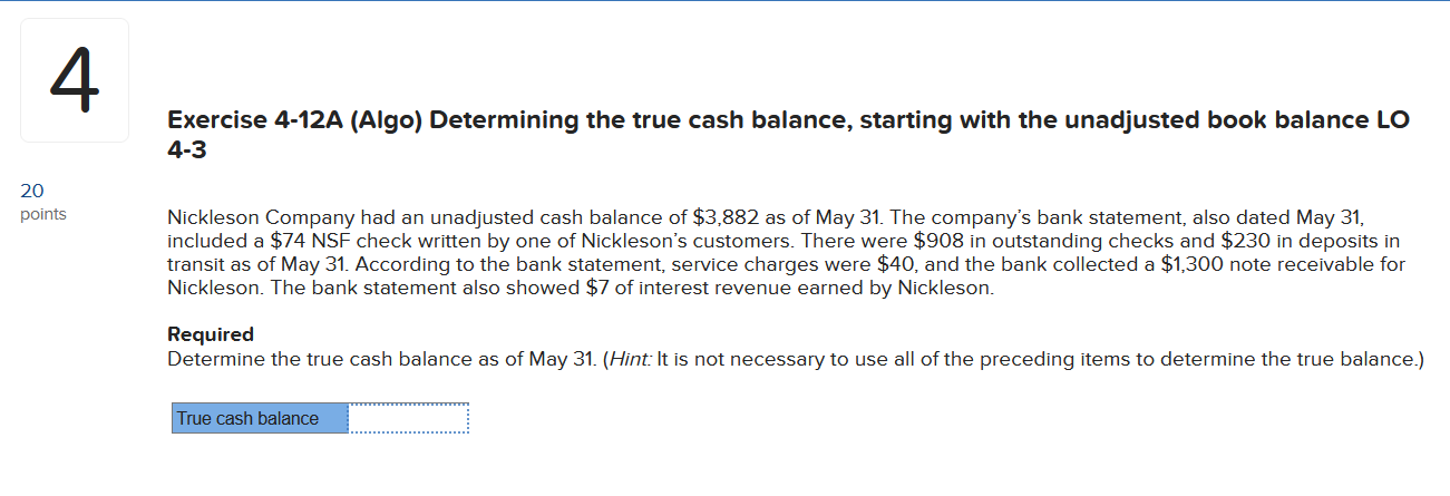 Exercise 4-12A (Algo) Determining the true cash | Chegg.com