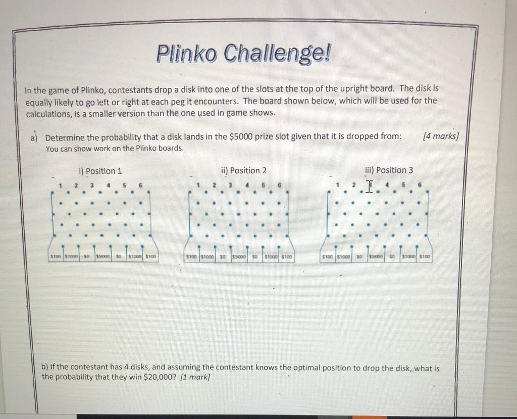 Solved Plinko Challenge! In the game of Plinko, contestants | Chegg.com