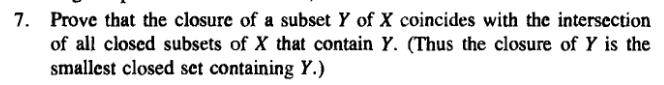 Solved 7. Prove that the closure of a subset Y of X | Chegg.com