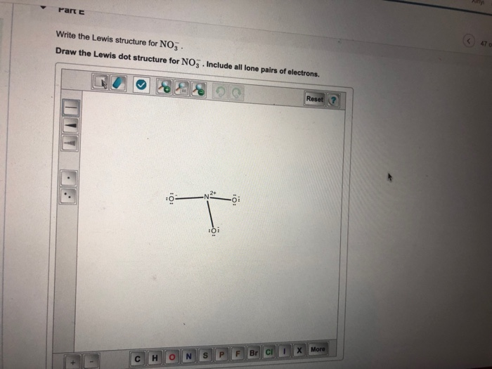Solved C47 o rar ㄷ Write the Lewis structure for NO3 Draw | Chegg.com