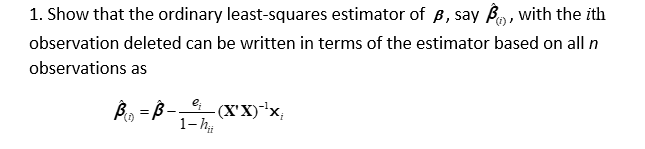Solved 1. Show that the ordinary least-squares estimator of | Chegg.com