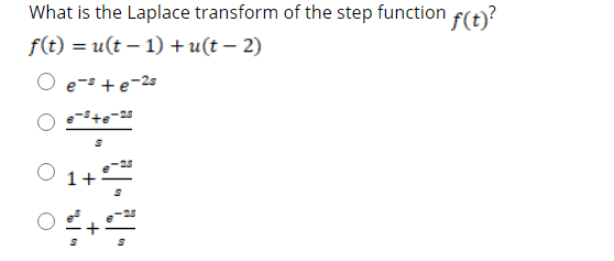 Solved What is the Laplace transform of the step function | Chegg.com