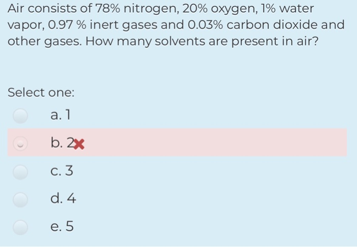 Solved Air consists of 78% nitrogen, 20% oxygen, 1% water | Chegg.com