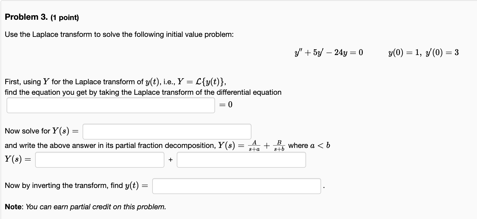 Solved Problem 3. (1 point) Use the Laplace transform to | Chegg.com