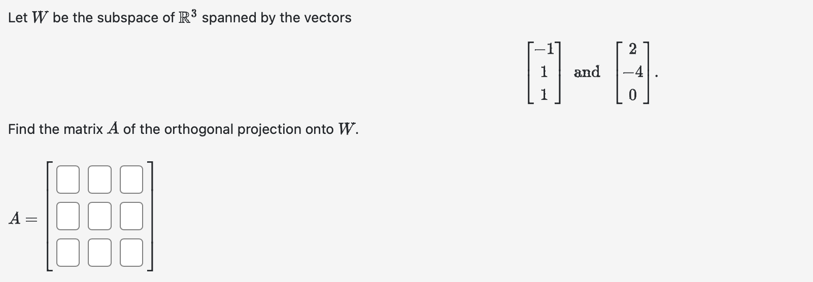 Solved Let W be the subspace of R3 spanned by the vectors | Chegg.com