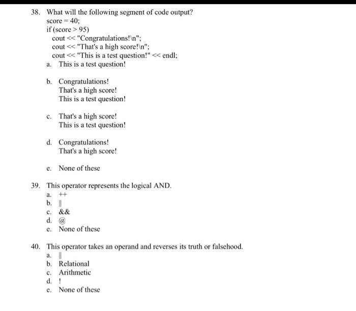 Solved 38. What will the following segment of code output? | Chegg.com
