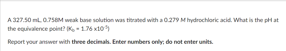 Solved A 327.50 mL,0.758M weak base solution was titrated | Chegg.com