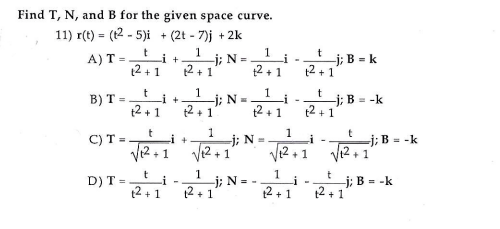 Solved Find T,N, and B for the given space curve. 11) | Chegg.com