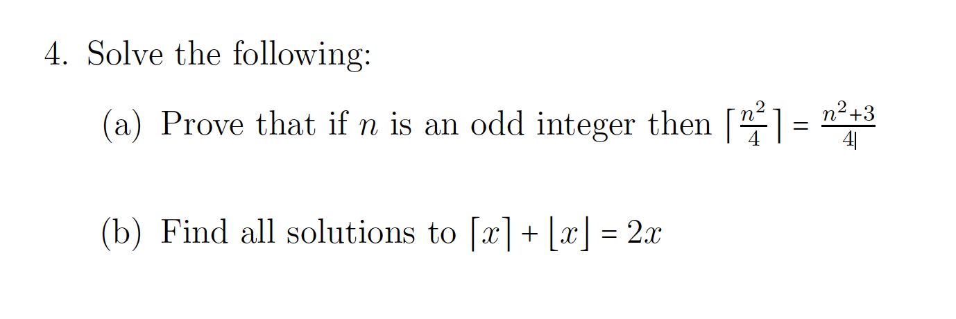 Solved 4. Solve the following: (a) Prove that if n is an odd | Chegg.com