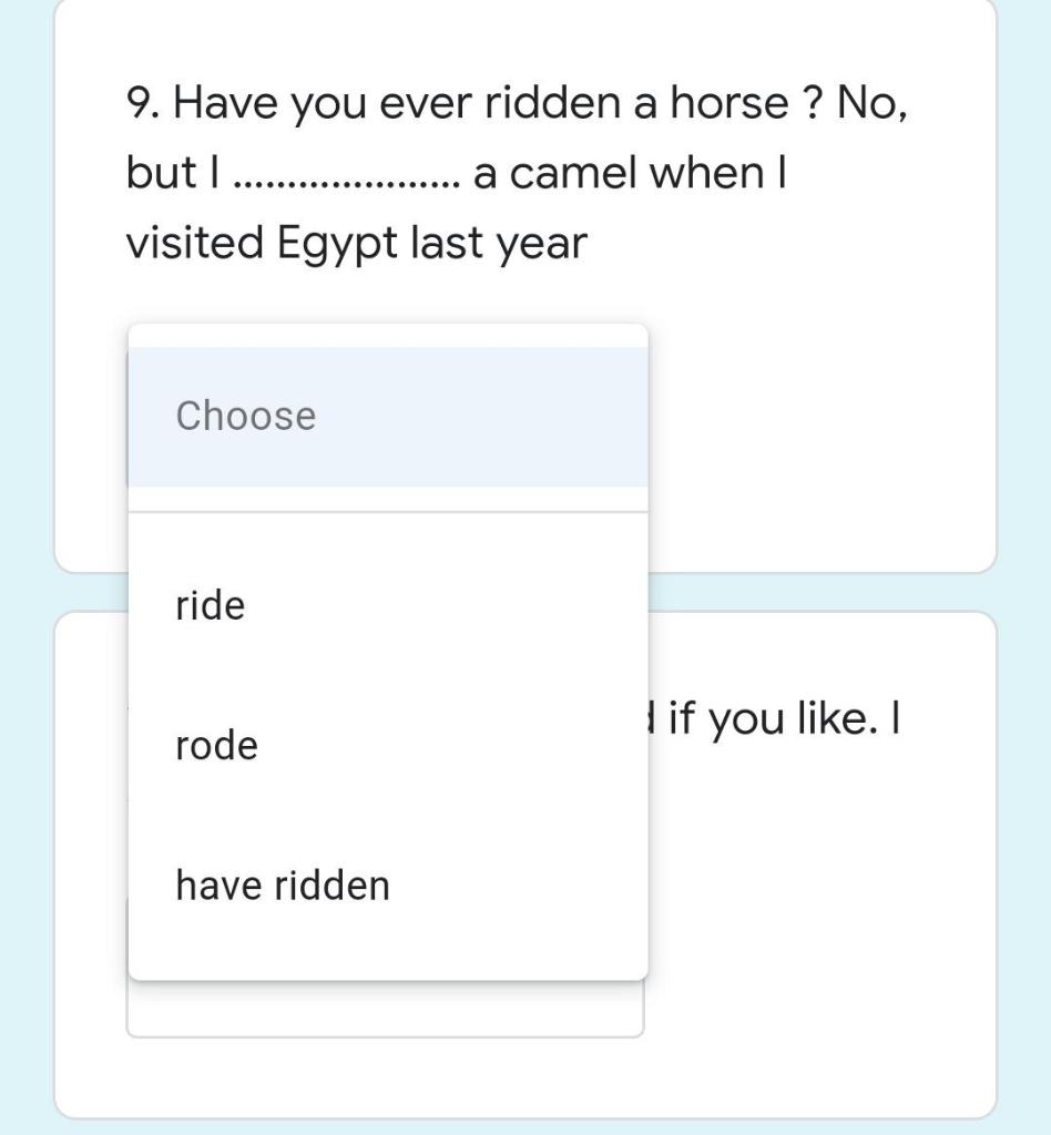 Solved 9. Have you ever ridden a horse ? No, but I | Chegg.com