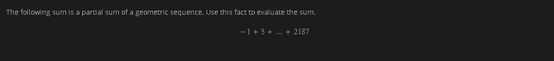 Solved The following sum is a partial sum of a geometric | Chegg.com