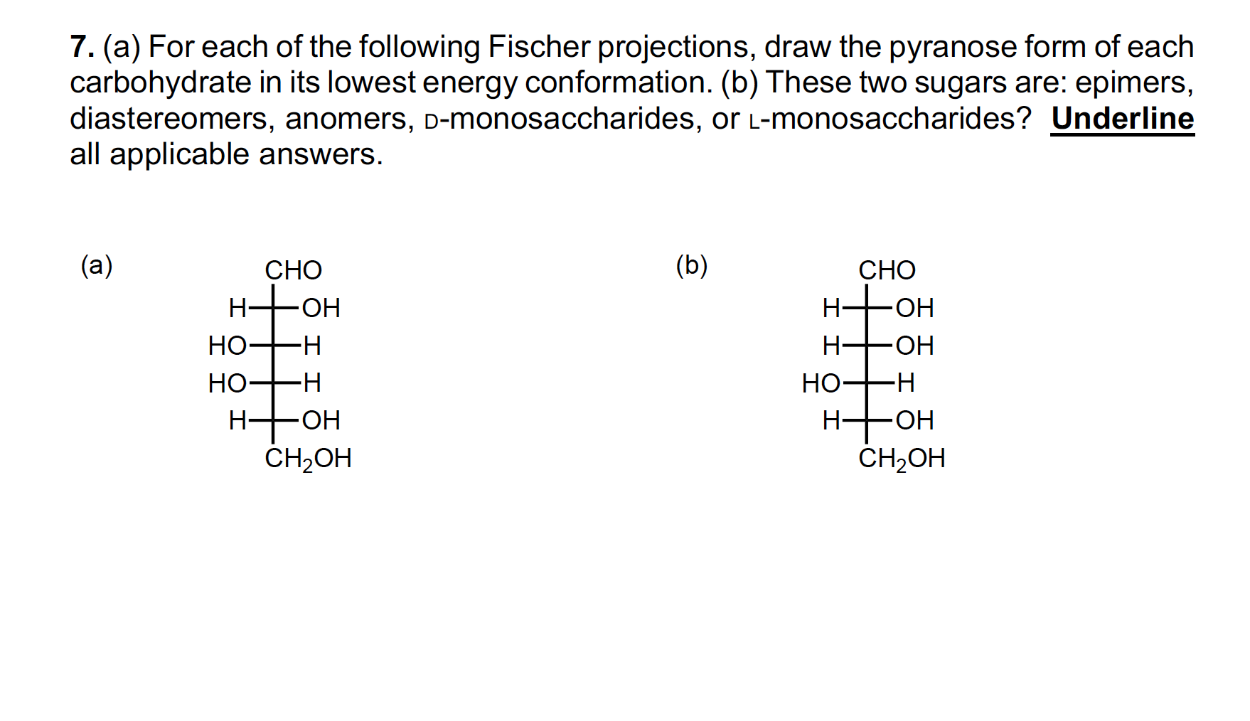 Solved 7. (a) For each of the following Fischer projections, | Chegg.com