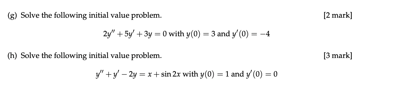 Solved (g) Solve the following initial value problem. [2 | Chegg.com