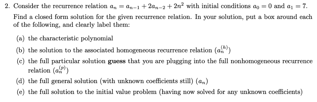 Solved 2. Consider the recurrence relation an-an-1 + 2an-2 + | Chegg.com