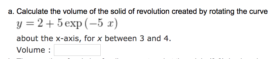 Solved a. Calculate the volume of the solid of revolution | Chegg.com