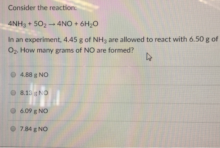 Solved Consider the reaction 4NH3 + 502--4NO + 6H2O In an | Chegg.com