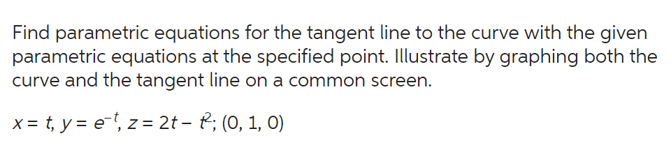 Solved Find parametric equations for the tangent line to the | Chegg.com