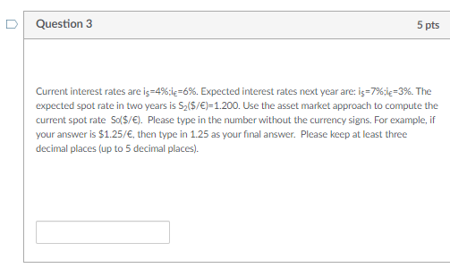 Solved Current interest rates are i§=4%;iϵ=6%. Expected | Chegg.com
