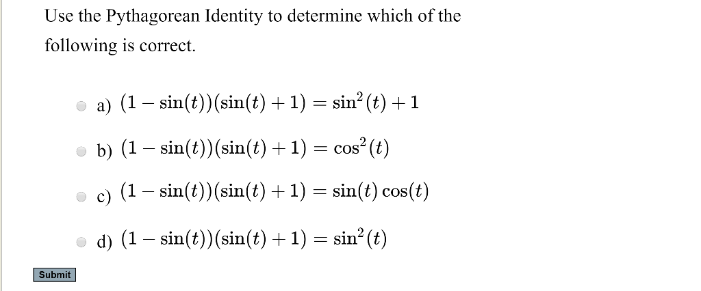 Solved Use the Pythagorean Identity to determine which of | Chegg.com