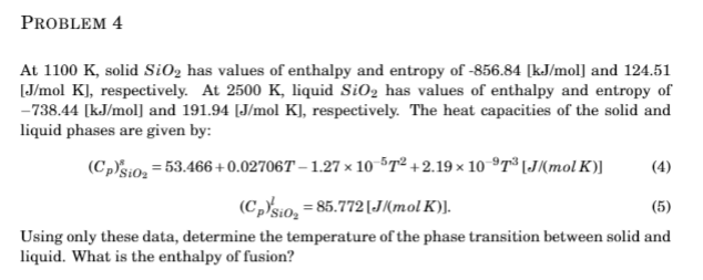 Solved PROBLEM 4 At 1100 K, solid SiO2 has values of | Chegg.com