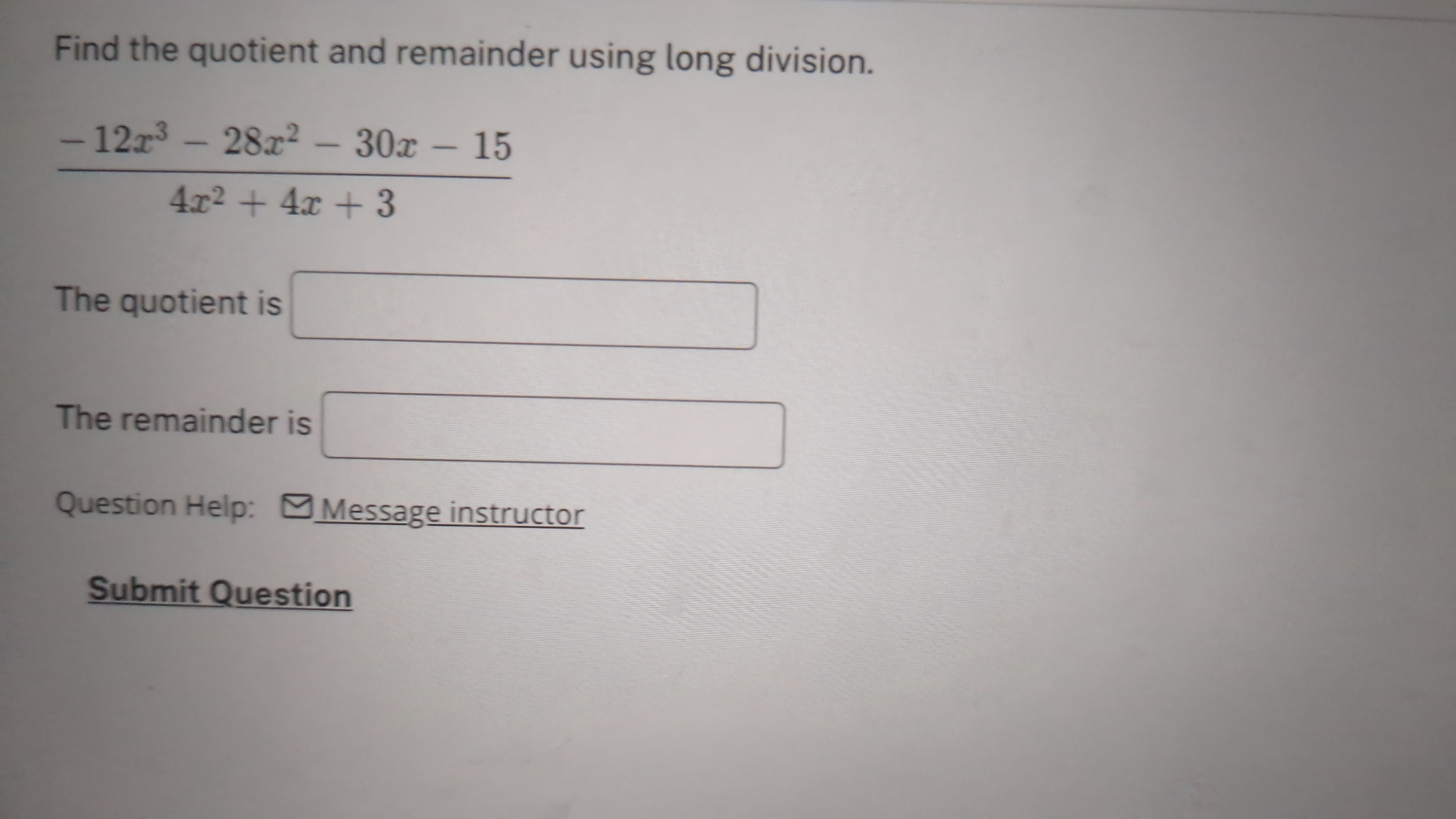 Solved Find the quotient and remainder using long division. | Chegg.com