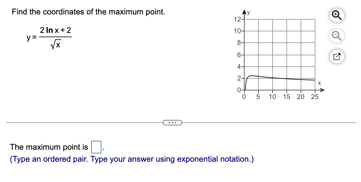 Solved Find the coordinates of the maximum point. y=x2lnx+2 | Chegg.com
