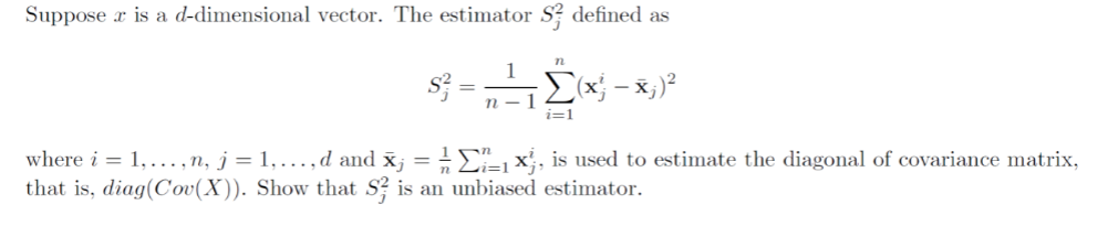 Solved Suppose r is a d-dimensional vector. The estimator S; | Chegg.com
