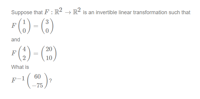 Solved Suppose that F: R2 + R2 is an invertible linear | Chegg.com