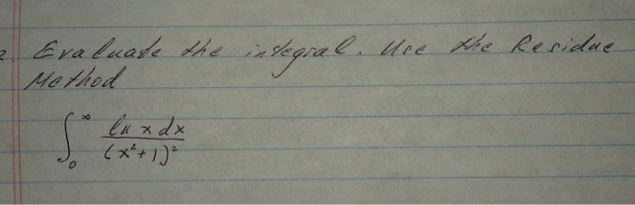 Solved Evaluate the integral use the residue method | Chegg.com