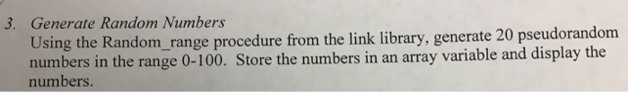Solved 3. Generate Random Numbers pseudorandom Using the | Chegg.com