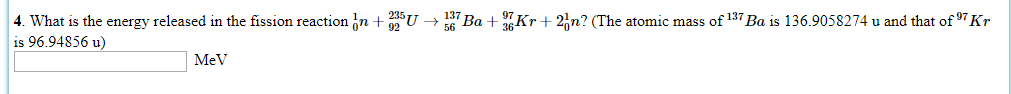 Solved 5U → 7Ba + : Kr + 2 ? (The atomic mass of i37Ba is | Chegg.com