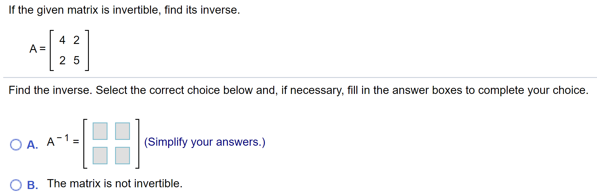 Solved If the given matrix is invertible, find its inverse. | Chegg.com