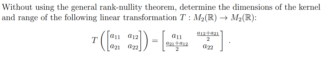 Solved Without using the general rank-nullity theorem, | Chegg.com