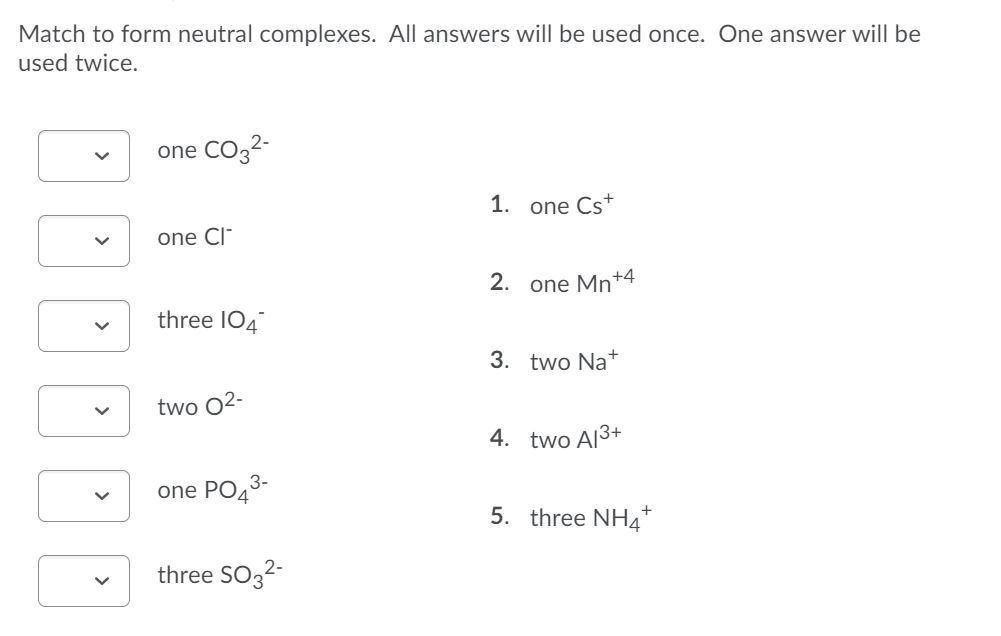 Solved Match to form neutral complexes. All answers will be | Chegg.com