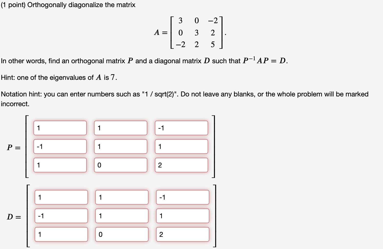 Solved (1 point) Orthogonally diagonalize the matrix A: 3 0 | Chegg.com