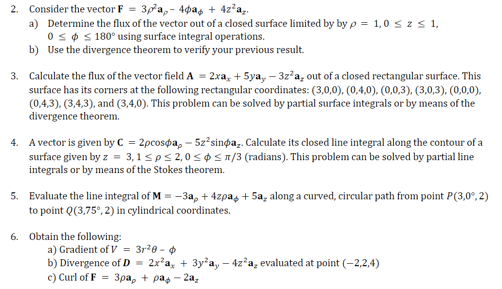 Solved 2. Consider the vector F=3ρ2aρ−4ϕaϕ+4z2az a) | Chegg.com