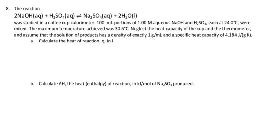 Solved 8. The reaction 2NaOH(aq) + H2SO4(aq) = Na2SO4(aq) + | Chegg.com