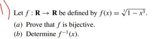 Solved Let f:R→R be defined by f(x)=31−x3. (a) Prove that f | Chegg.com