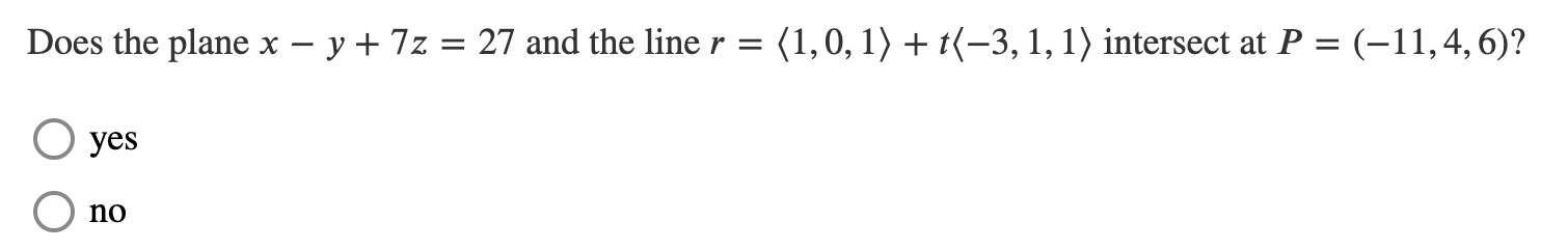 Solved Does the plane x – y + 7z = 27 and the line r = | Chegg.com