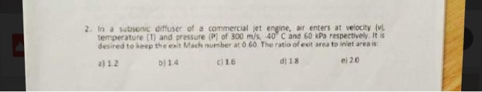 Solved In a subsonic diffuser of a commercial jet engine, | Chegg.com