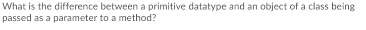 Solved What is the difference between a primitive datatype | Chegg.com