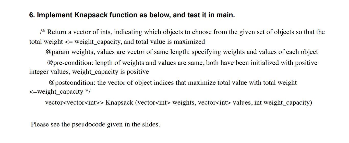 6. Implement Knapsack function as below, and test it | Chegg.com