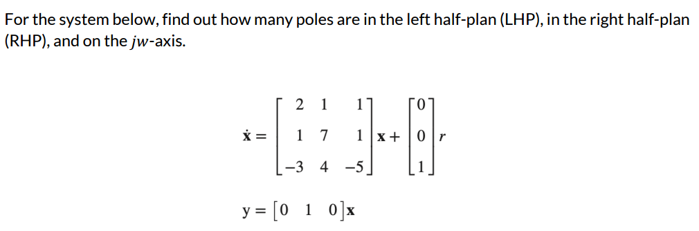 Solved For the system below, find out how many poles are in | Chegg.com